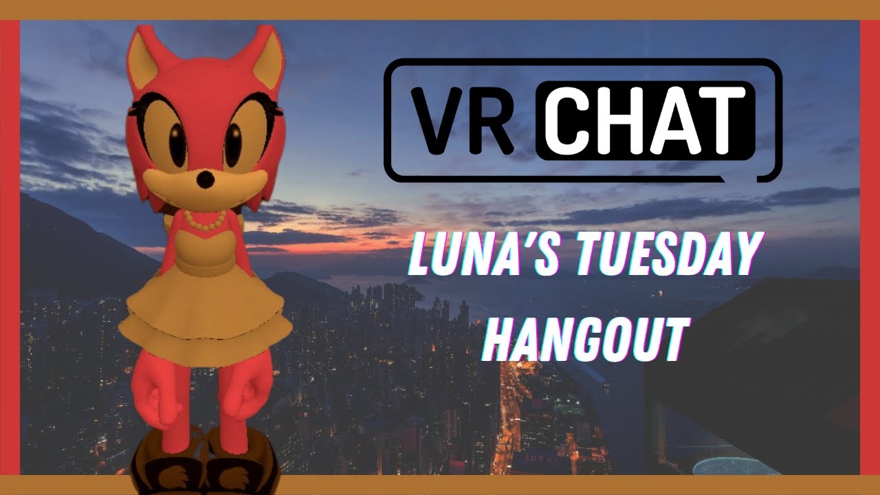 Luna's VRChat Tuesday Hangout VRCHat OPEN LOBBY - YouTube