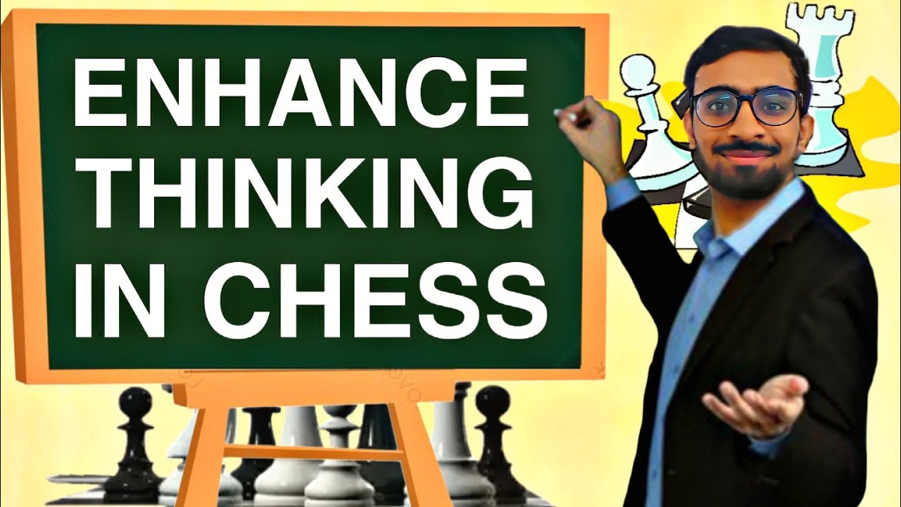 Enhance Your Thinking Process in Chess | Secret of Brilliant Moves ...