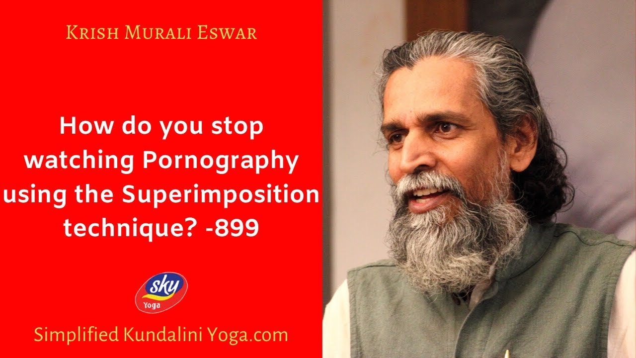 How do you stop watching Pornography using the Superimposition technique? - 899 - YouTube