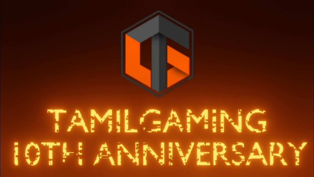 Happy wishes to Tamil gaming for their 10th Anniversary | Tamilgaming ...