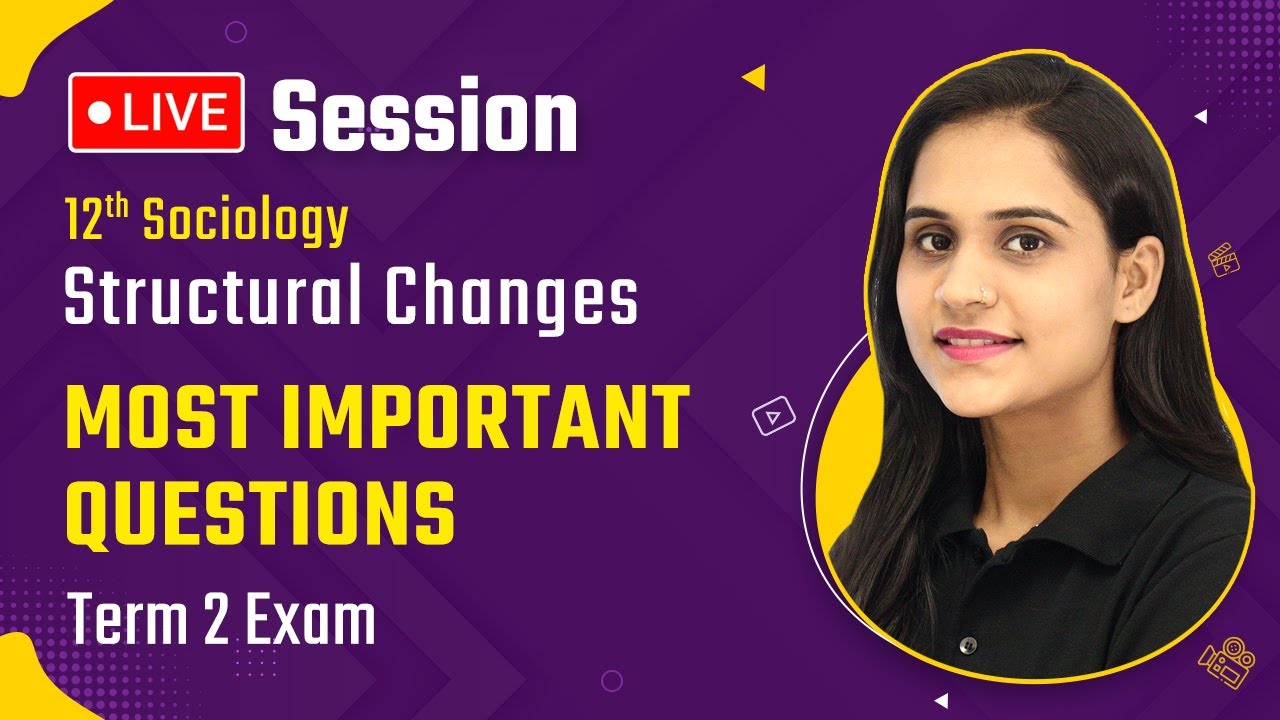 Class 12 Sociology Term 2 Exam Chapter 1 Structural Changes - Most ...