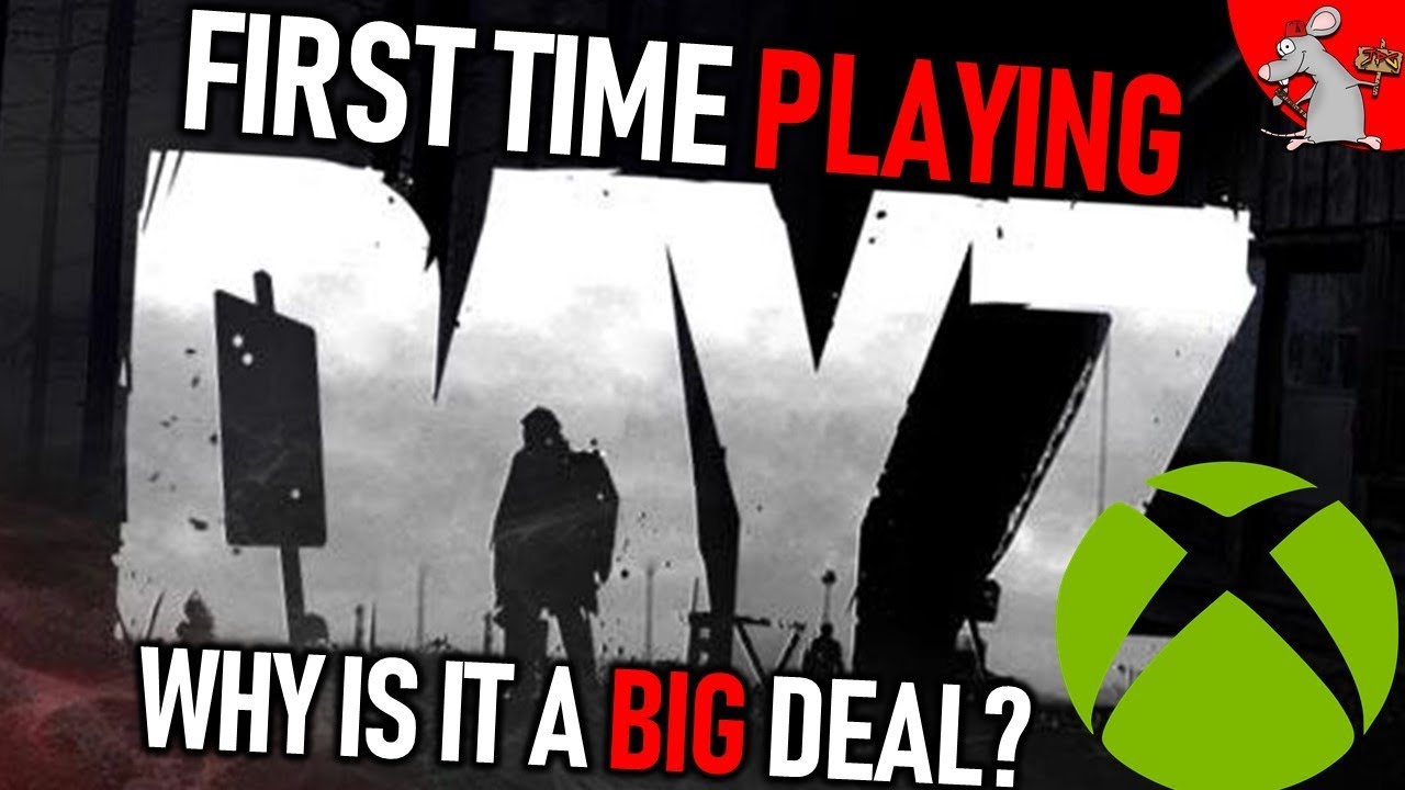 DAYZ GAMEPLAY ON XBOX ONE! FIRST TIME PLAYING! - YouTube