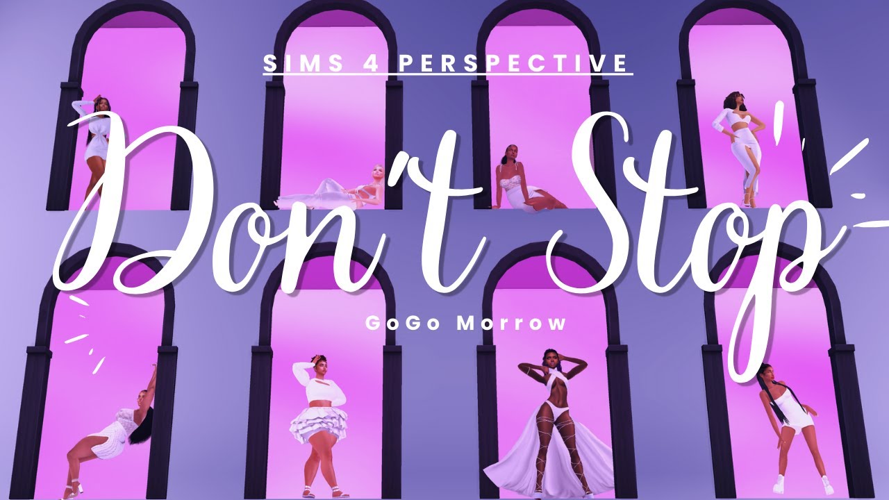 Gogo Marrow - Don't Stop (A Sims 4 Perspective) - YouTube