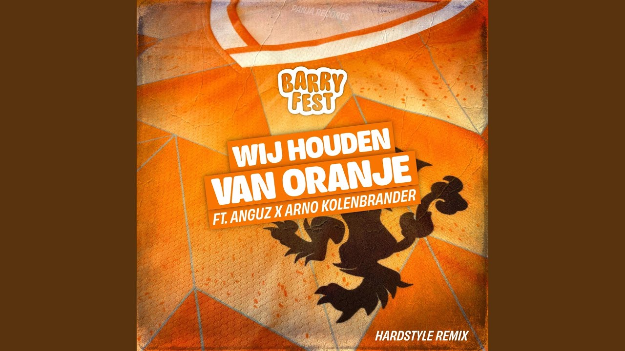 Wij Houden Van Oranje - YouTube