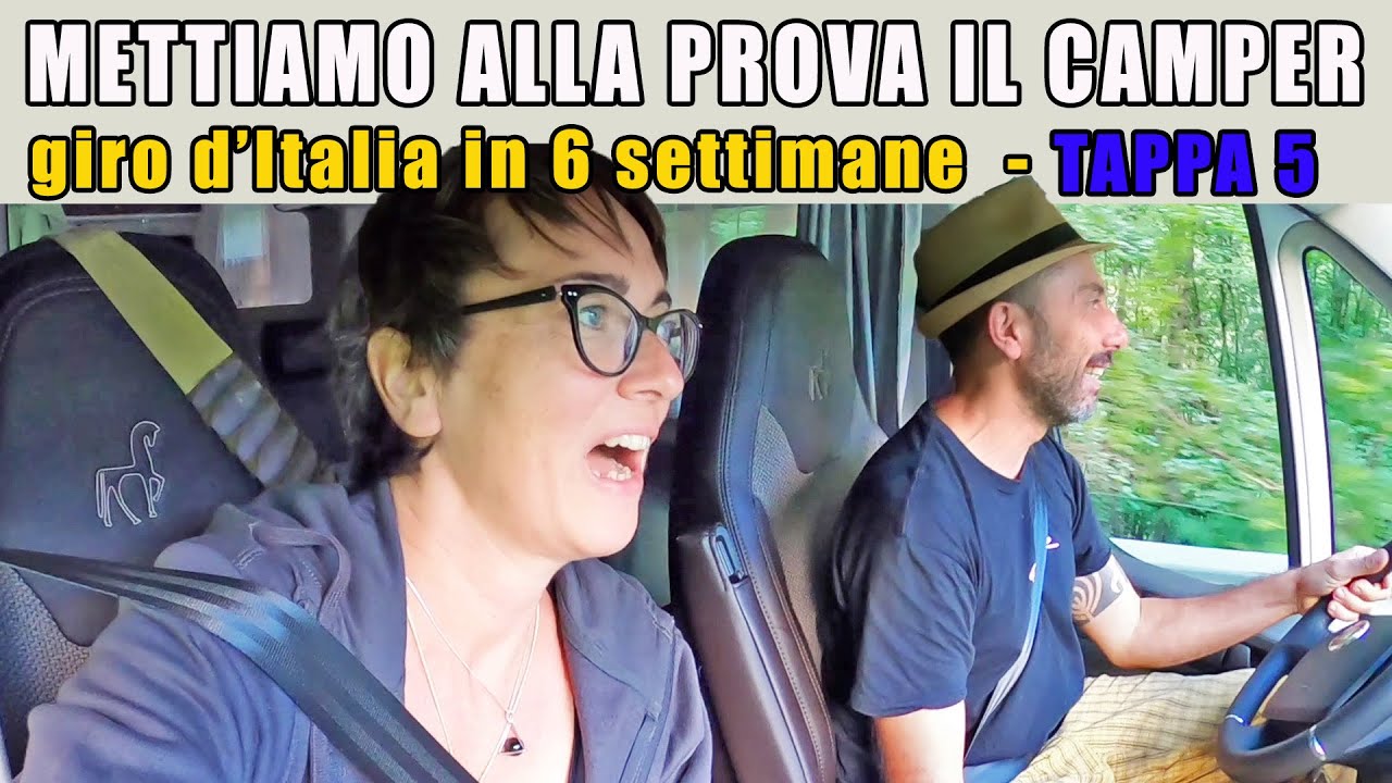 Mettiamo alla prova il camper | primo fuoristrada | giro d'italia in 6 ...