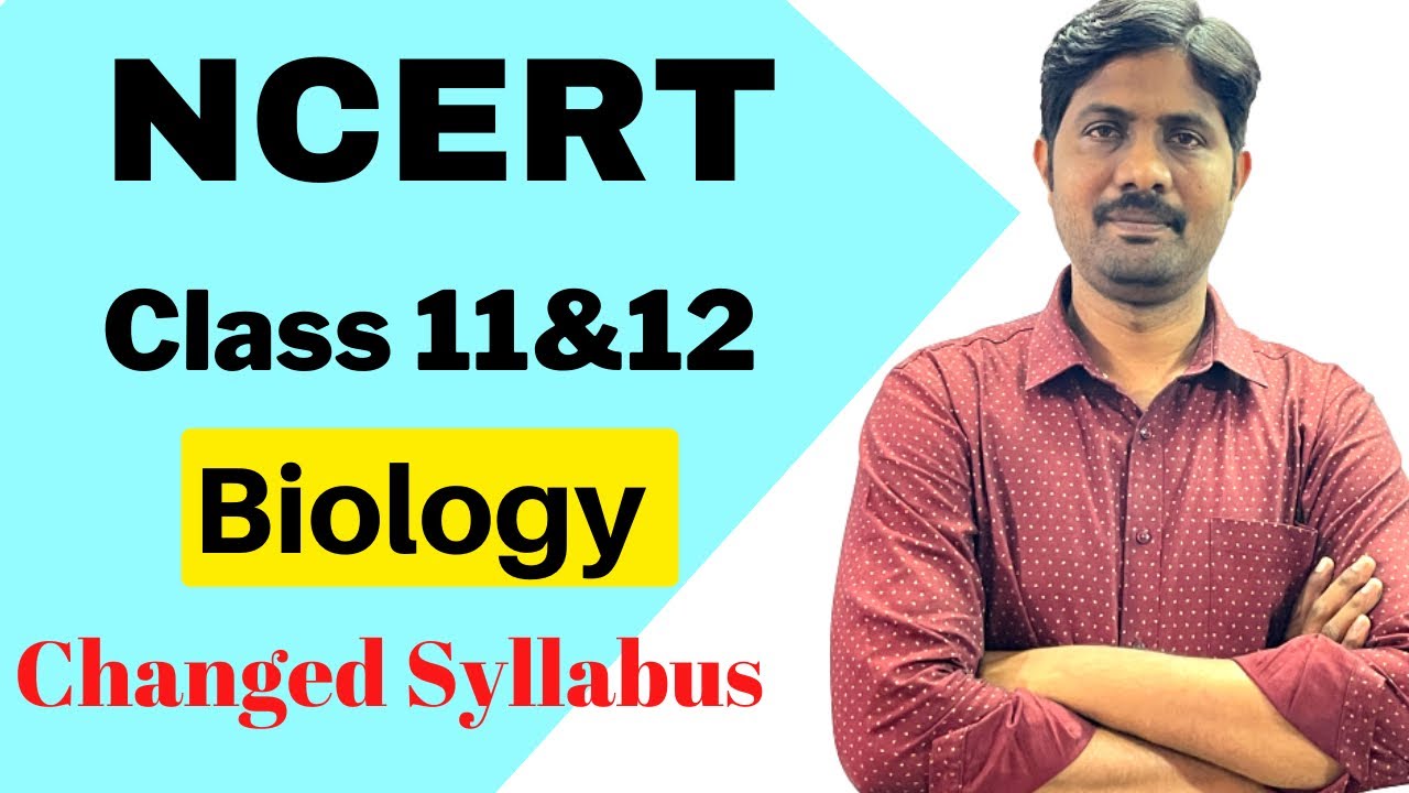 NCERT(NEET) Biology Class 11 and Class 12 Changed Syllabus - YouTube