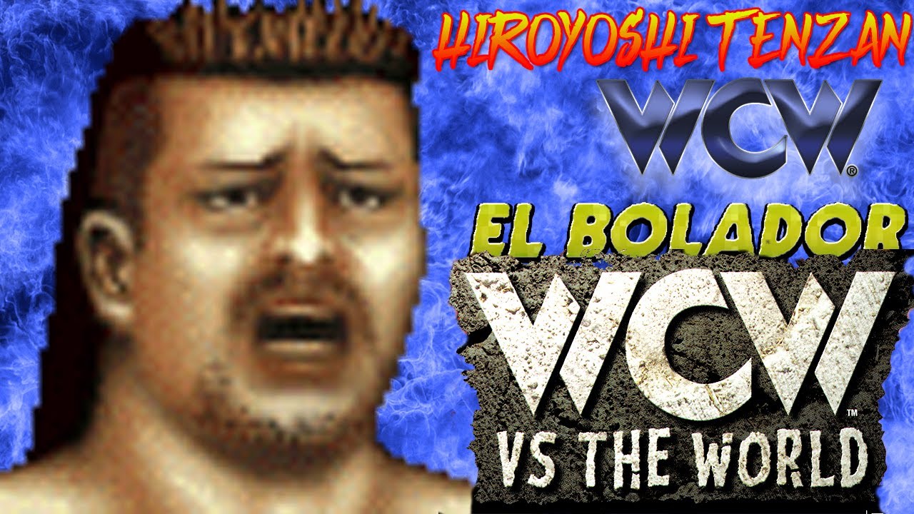 WCW vs. the World PSX Playthroughs - WCW with El Borador (Hiroyoshi ...