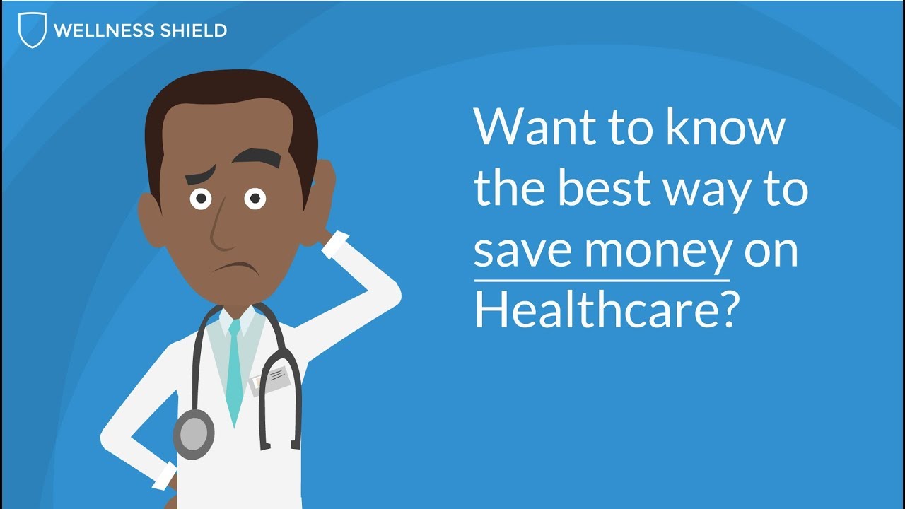 How can Wellness Shield help me save on Healthcare? - YouTube