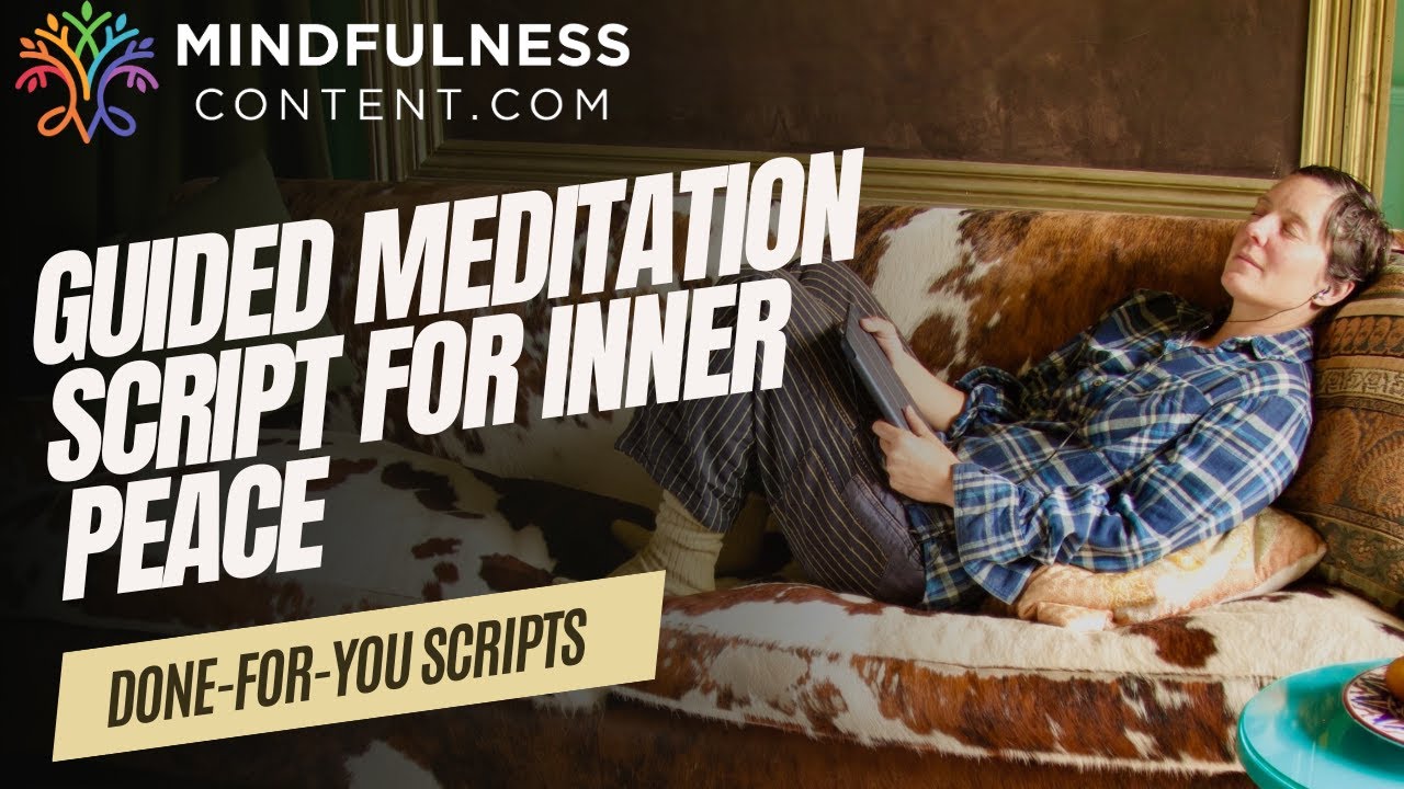 Guided Meditation Script for Inner Peace, Calmness and Relaxation – For ...