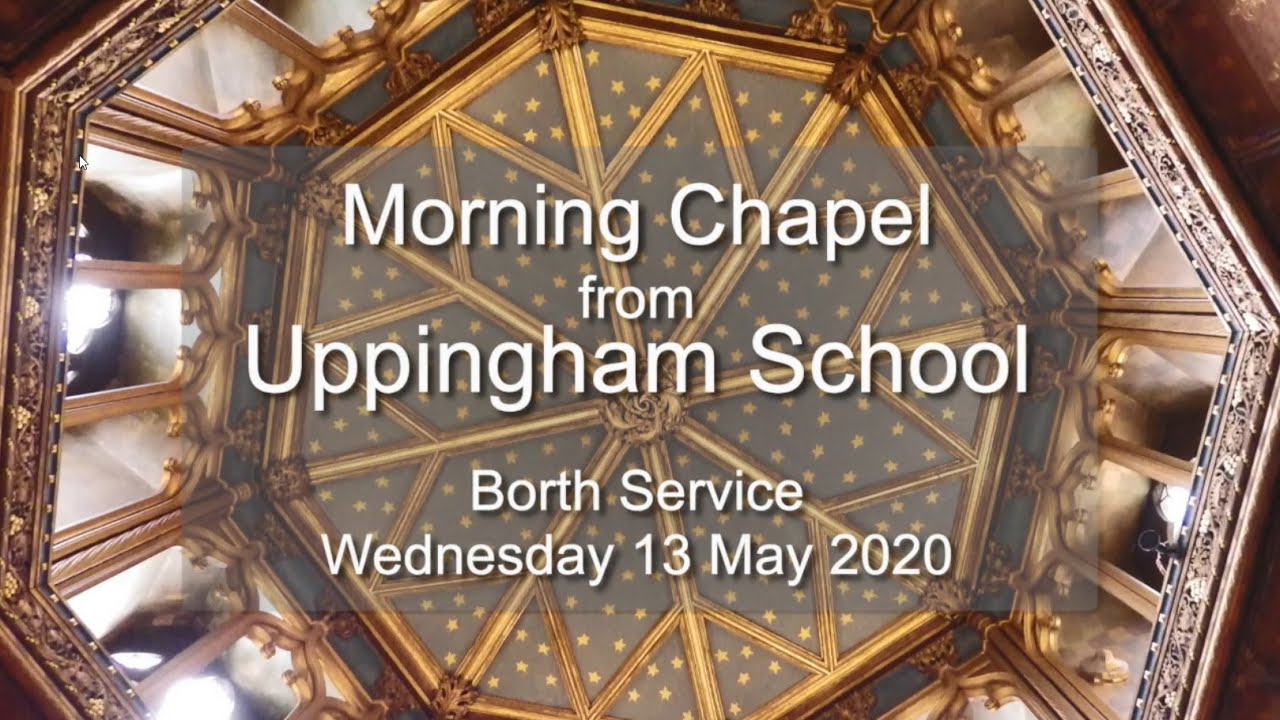 Morning Chapel on Wednesday 13 May 2020 (Borth Service), led by the ...