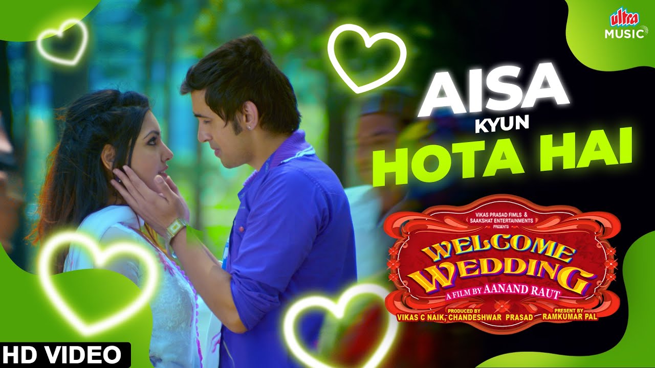 Aisa Kyun Hota Hai | Welcome Wedding | Palak Muchchhal, Anjan, Raaj ...