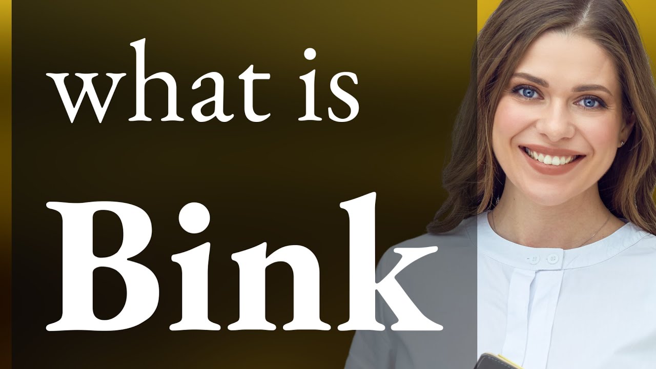 Understanding the Phrase "Bink" - YouTube
