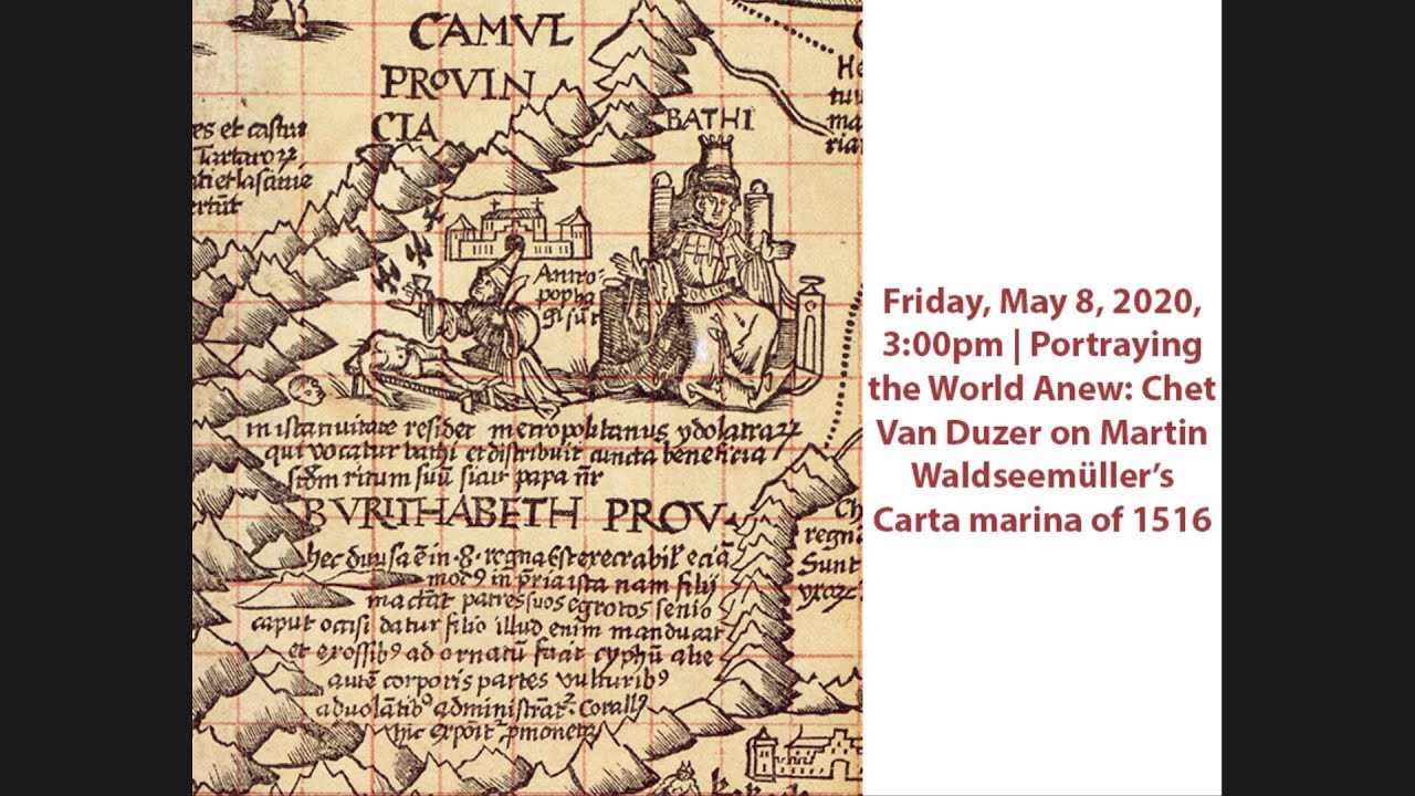 Chet Van Duzer, Portraying the World Anew: Martin Waldseemüller’s Carta ...