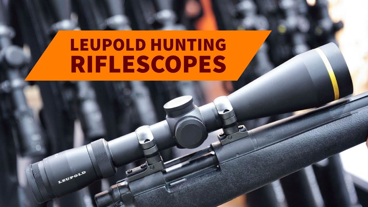 Leupold hunting riflescopes - YouTube