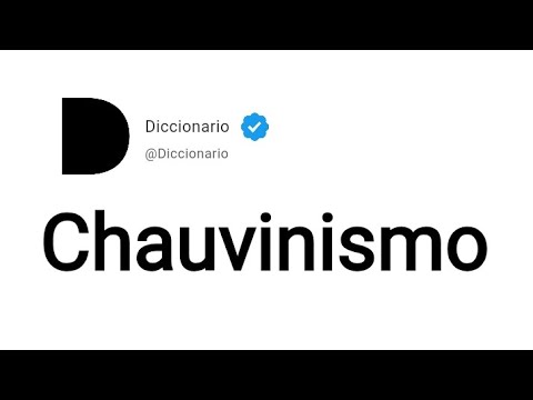 Chauvinismo Significado En Español - YouTube