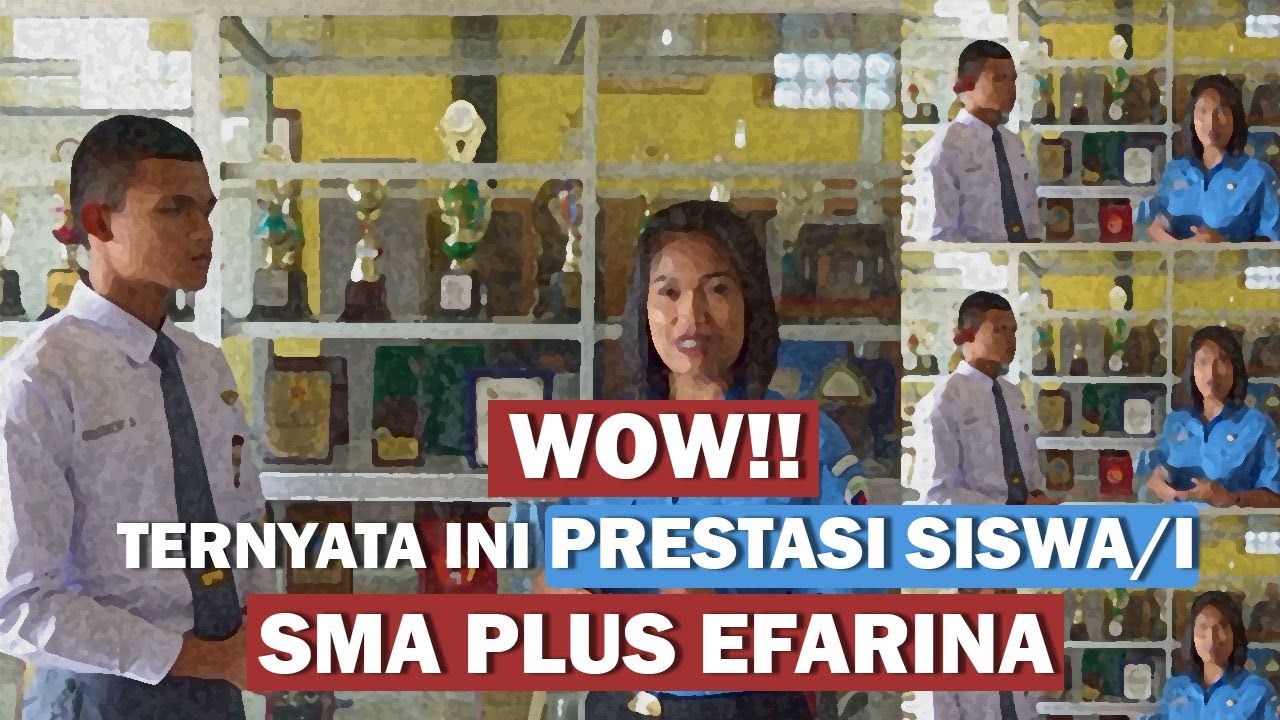 WOW!! Siswa/i SMA Plus Efarina Meraih Banyak Prestasi Lho!! - Studypedia - YouTube