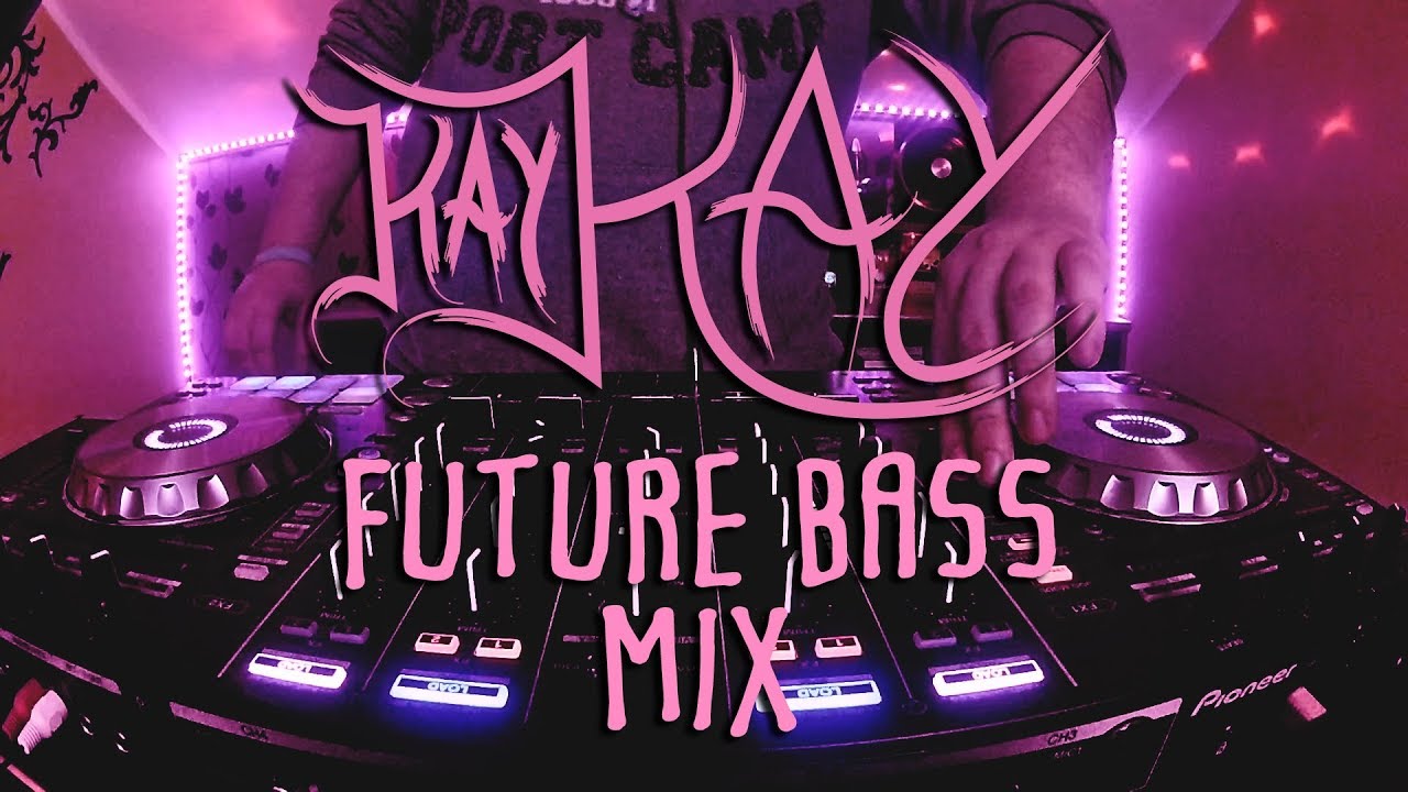 Kay Kay - Future Bass Mix | #5 - YouTube