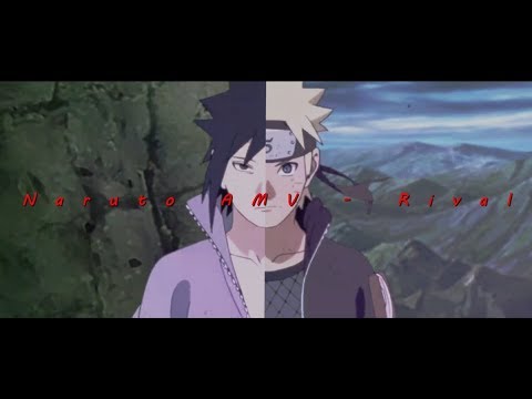 [나루토] Naruto AMV - Rival [Naruto VS Sasuke] - YouTube