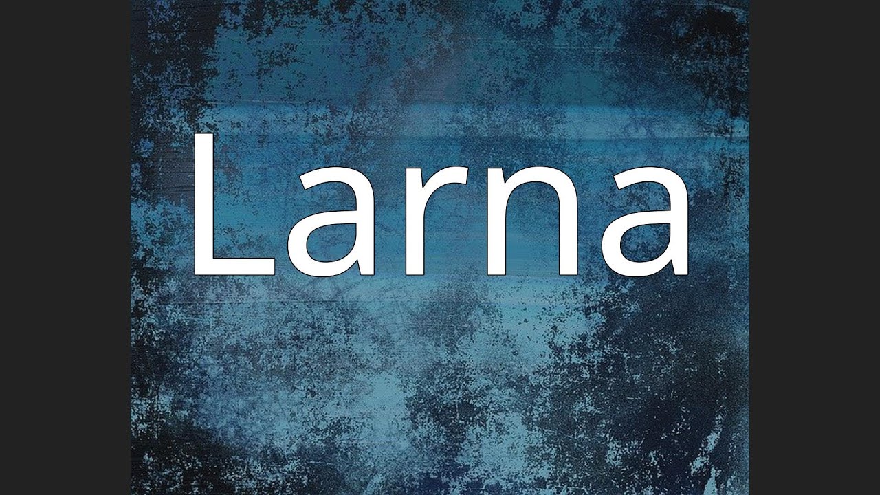 Larna - YouTube