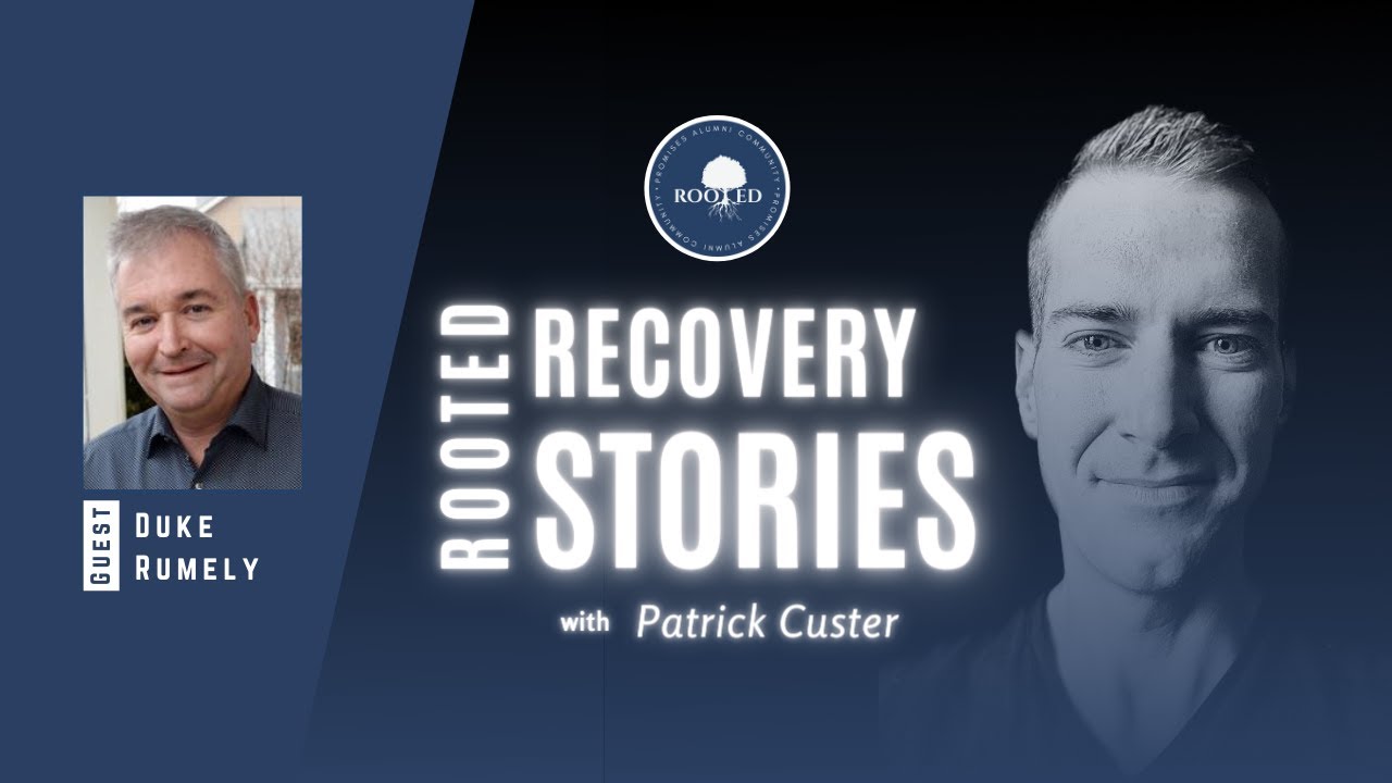 Rooted Recovery Stories Episode 66 | Duke Rumely - YouTube