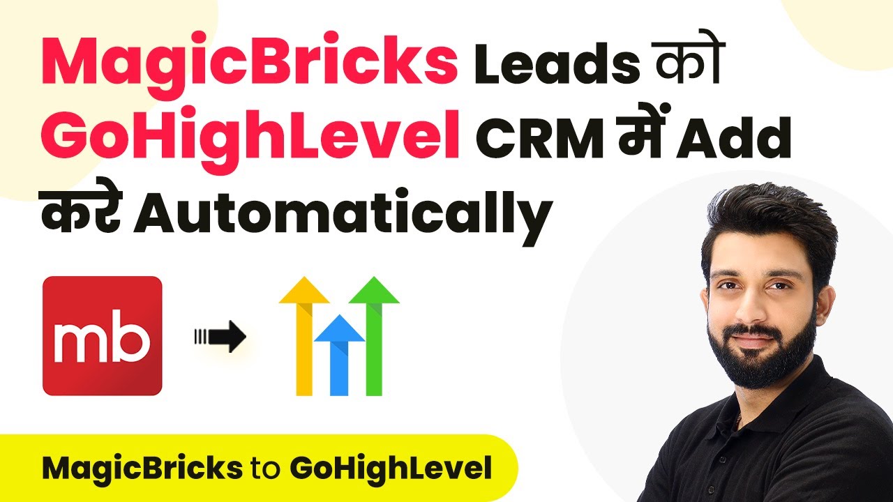 How to Create MagicBricks Leads as GoHighLevel Contact | MagicBricks GoHighLevel - YouTube