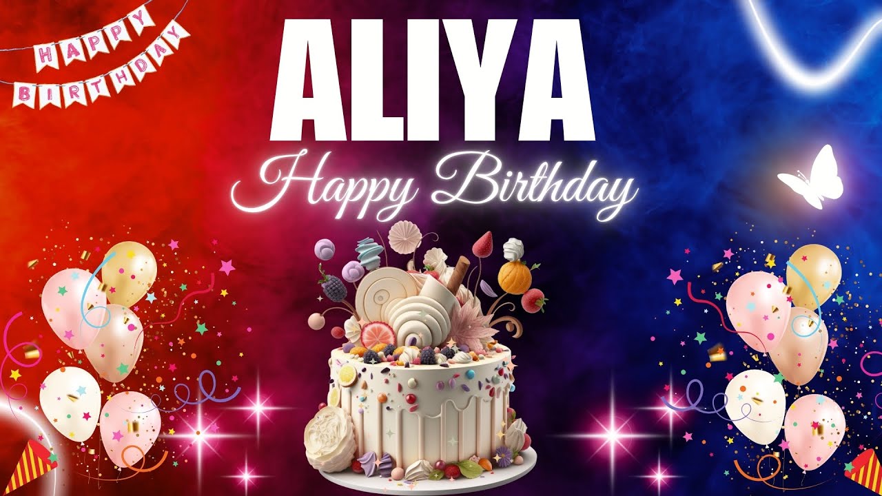 ALIYA Happy Birthday Song | ALIYA Name Meaning🎂🎈 #birthday # ...