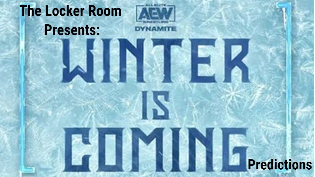 AEW Winter is Coming 2022 Predictions - YouTube