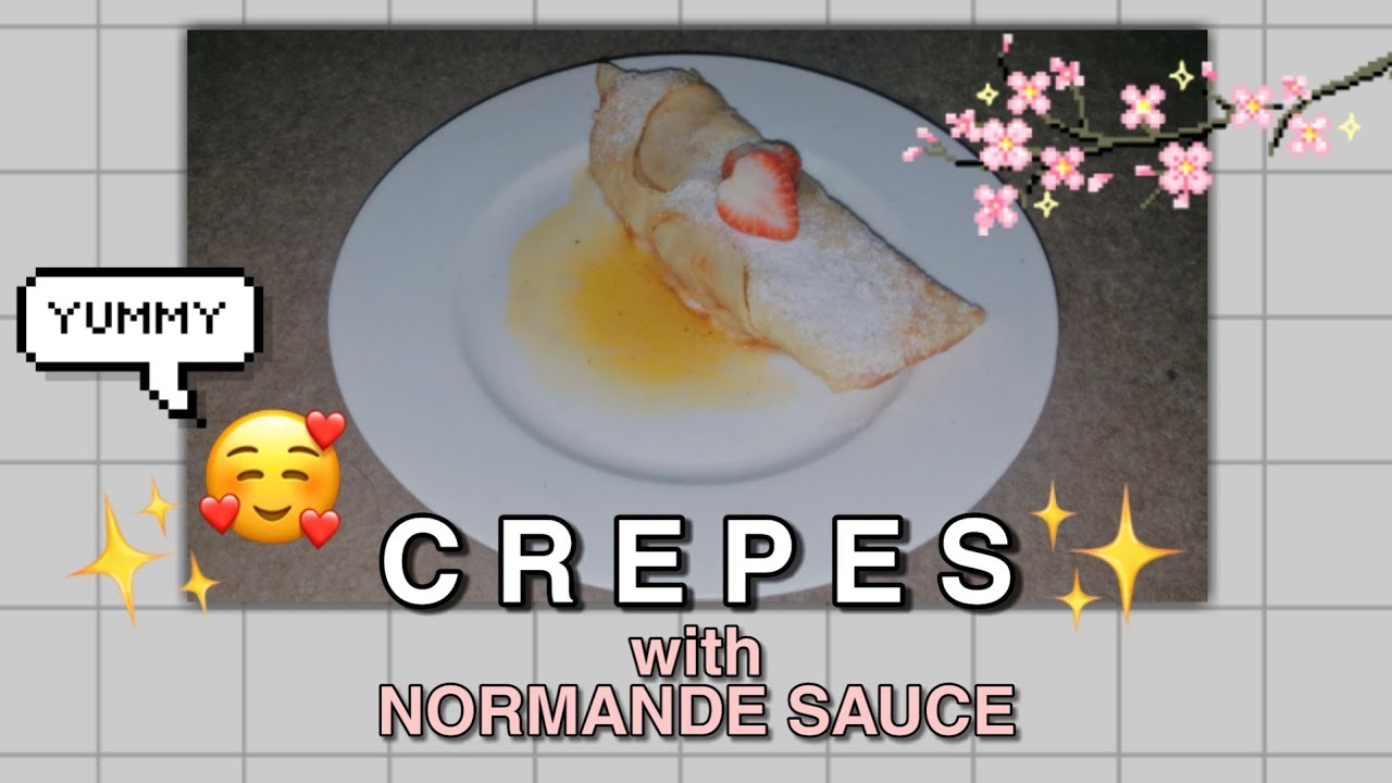 Crepes with Normande Sauce - YouTube