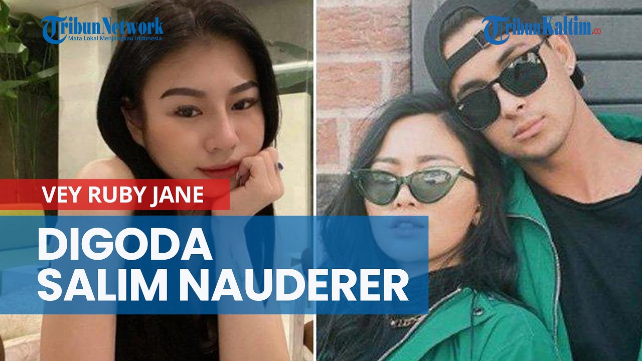 Salim Nauderer Main Belakang, Vey Ruby Jane Digoda Pacar Rachel Vennya - YouTube