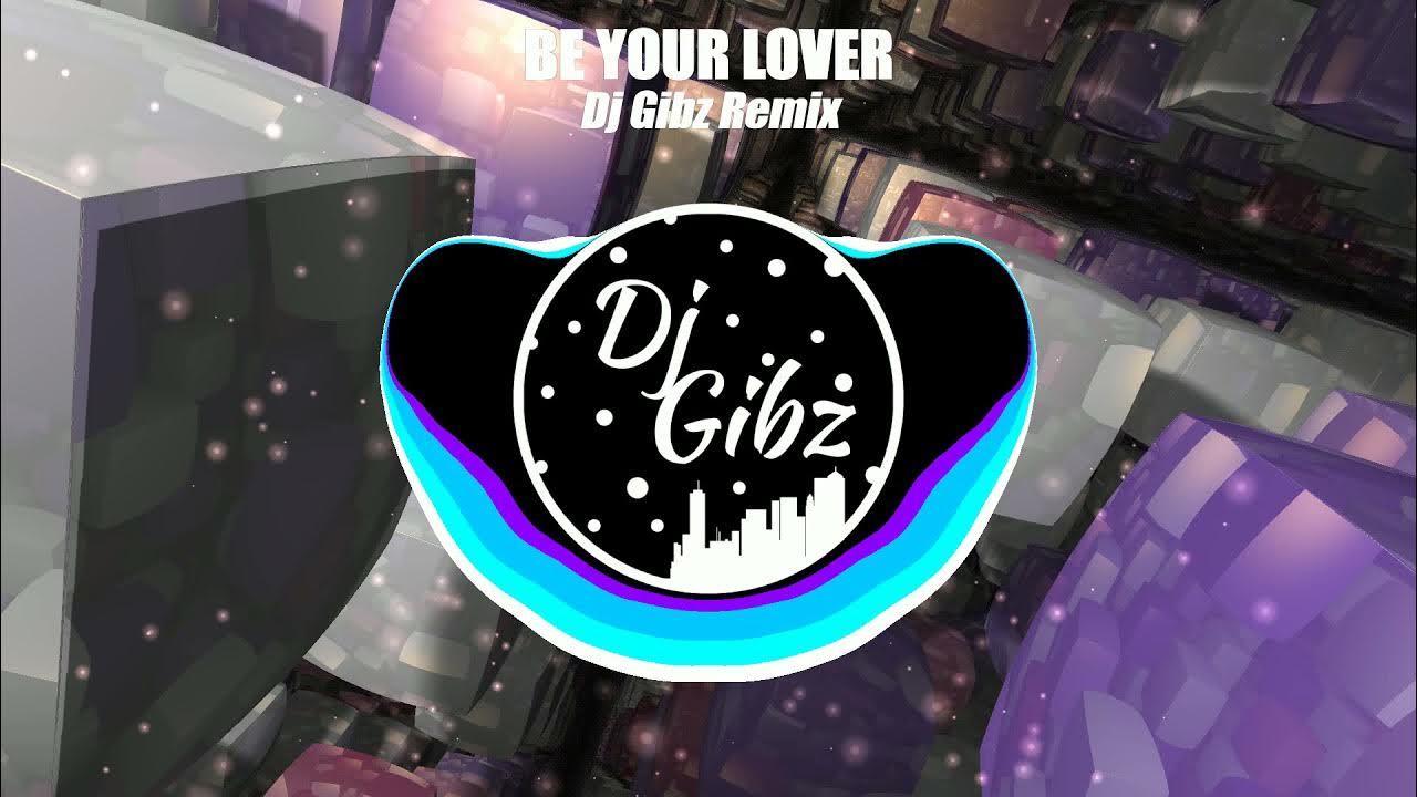 Be Your Lover (Tekno Remix) - Dj Gibz - YouTube