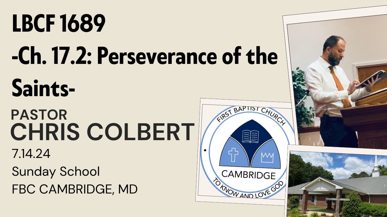 Pastor Chris Colbert - Sunday School - LBCF 1689: Ch.17.2 - YouTube