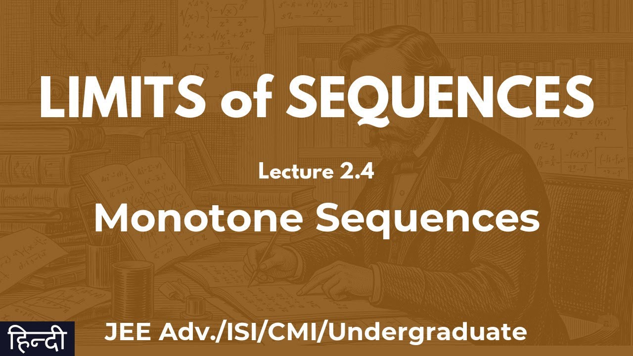 Limits of Sequences Lecture 2.4 Monotone Sequences - YouTube