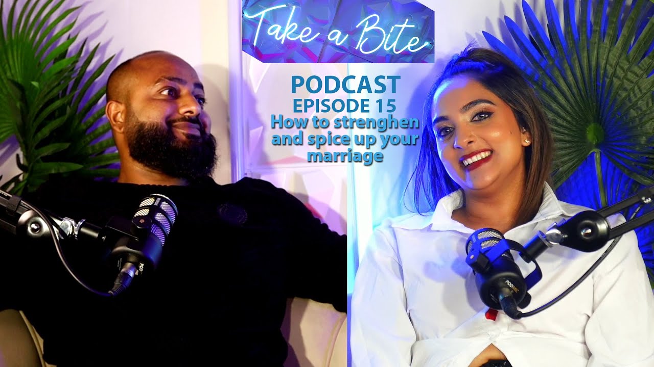 "How to strengthen and spice up your marriage" Take a Bite Podcast - Episode 15 with The ...