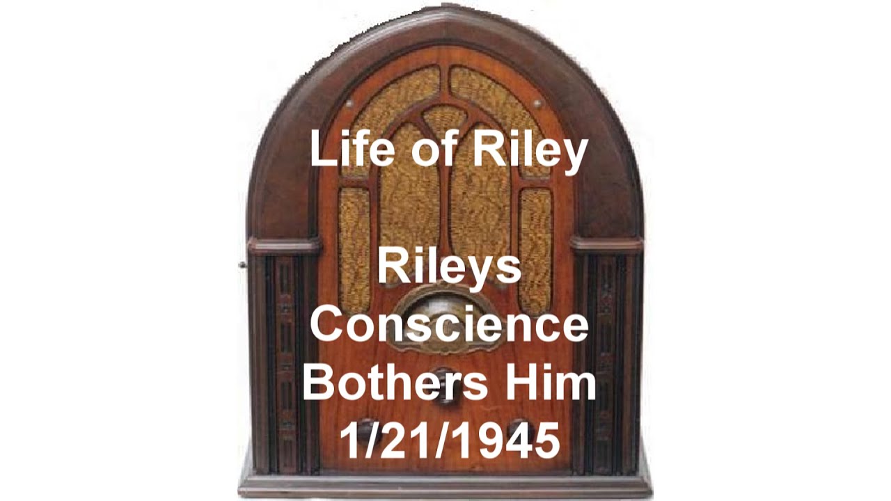 Life Of Riley Show Rileys Conscience Bothers Him Comedy Old-Time Radio ...