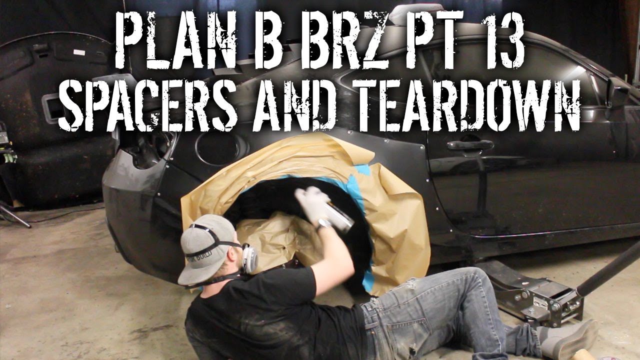 Plan B BRZ Pt 13 - Installing Spacers And Paint Teardown - YouTube