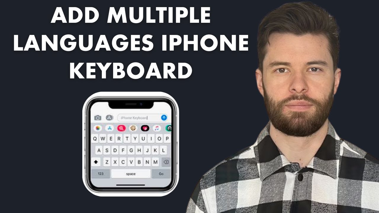 Set Up Multiple Languages on Your iPhone Keyboard Easily - YouTube