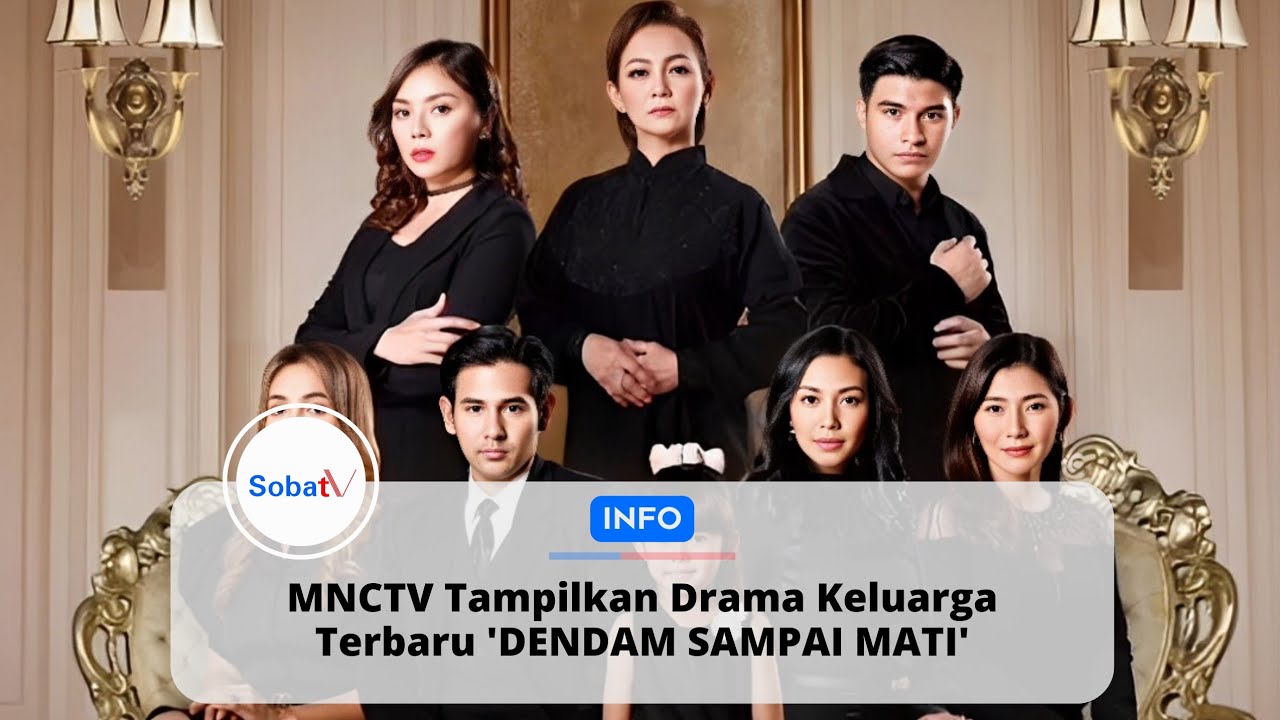 Tak mau kalah, MNCTV hadirkan sinetron terbaru berjudul 'Dendam Sampai ...
