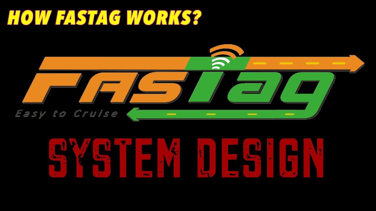 FASTAG System Design | How Fastag works? | System Design Interview ...