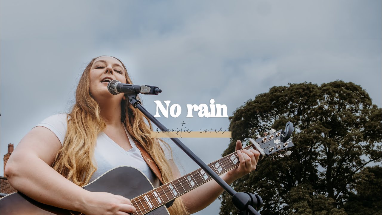 No Rain | Soph & Matt The Distance Acoustic Cover Chords - Chordify