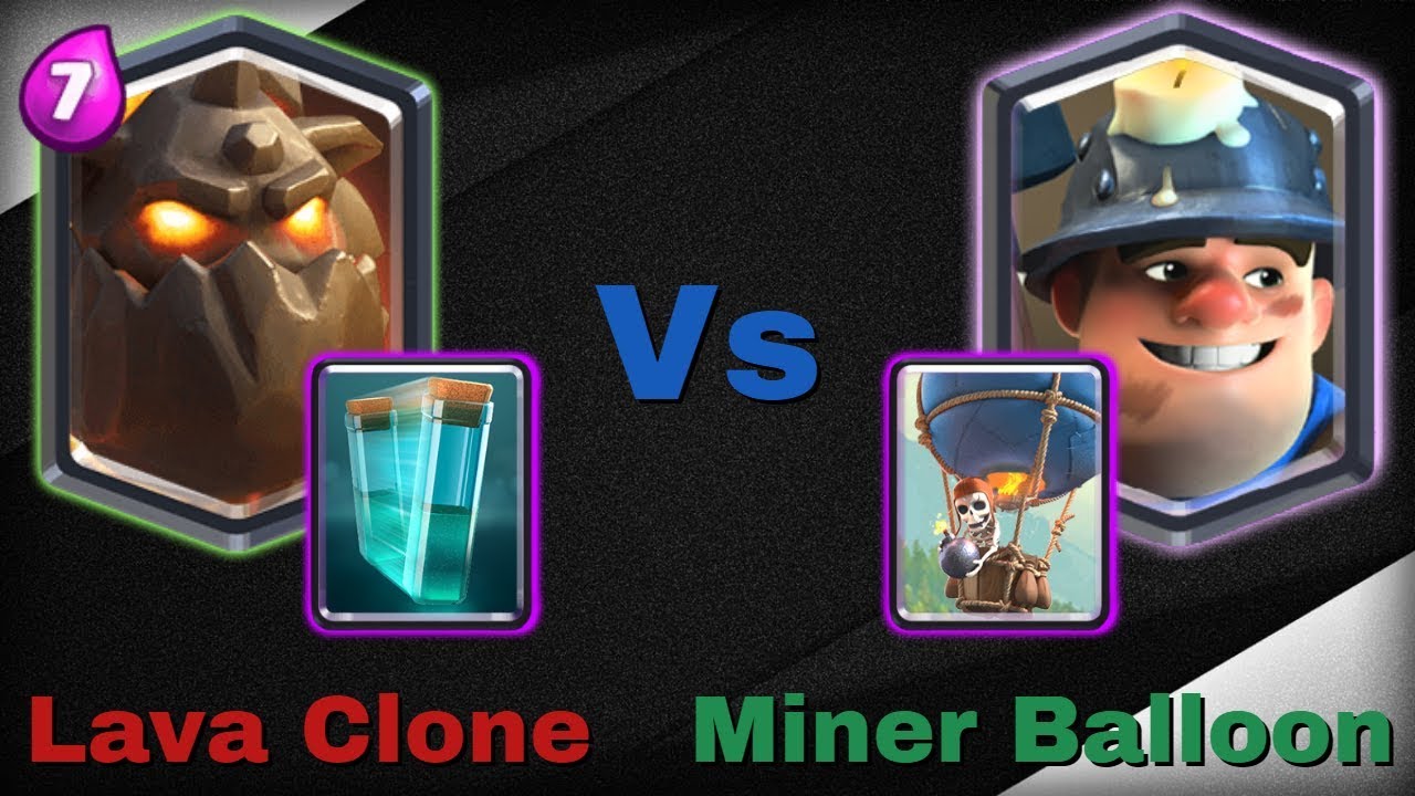 Lava Clone Vs Miner Balloon Cycle - YouTube