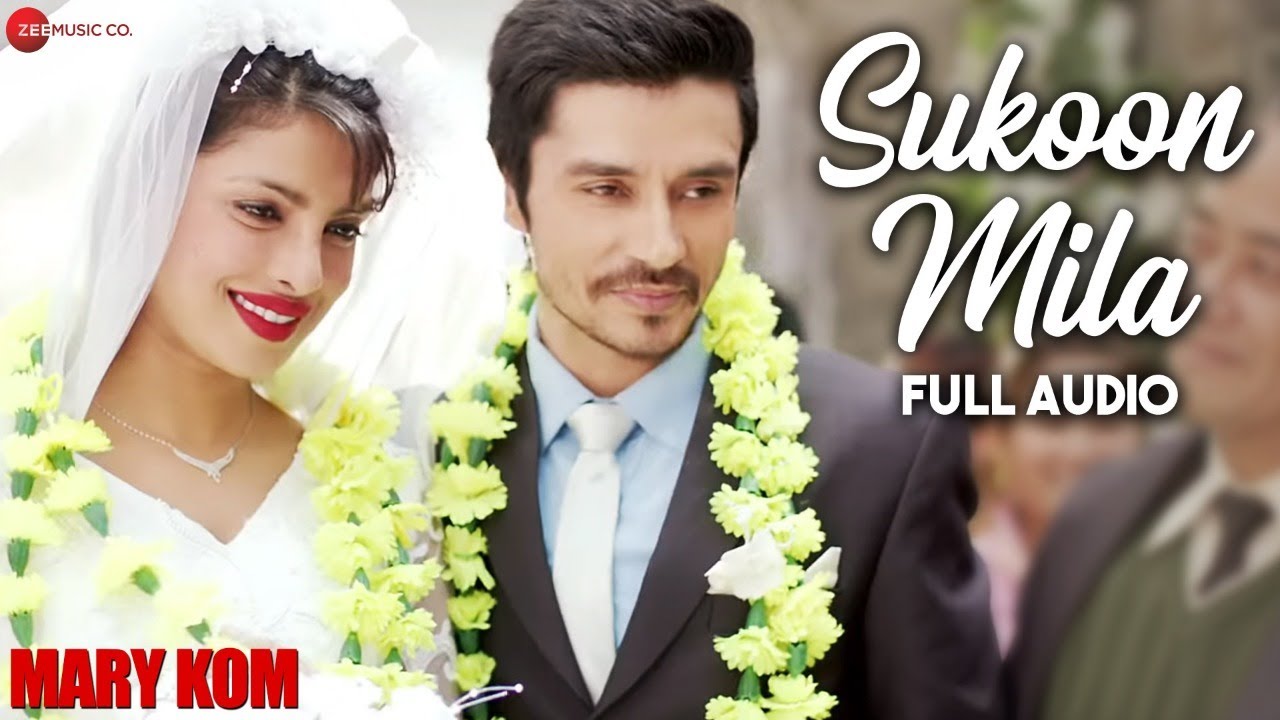 SUKOON MILA FULL AUDIO | Mary Kom | Priyanka Chopra | Arijit Singh | HD ...