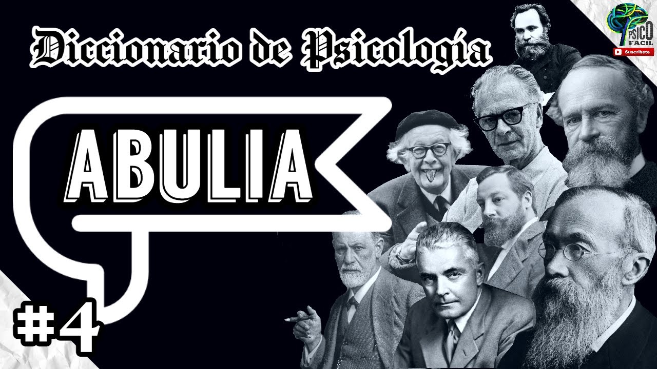 ABULIA ¿Qué es? (En menos de un minuto) Diccionario de Psicología ...