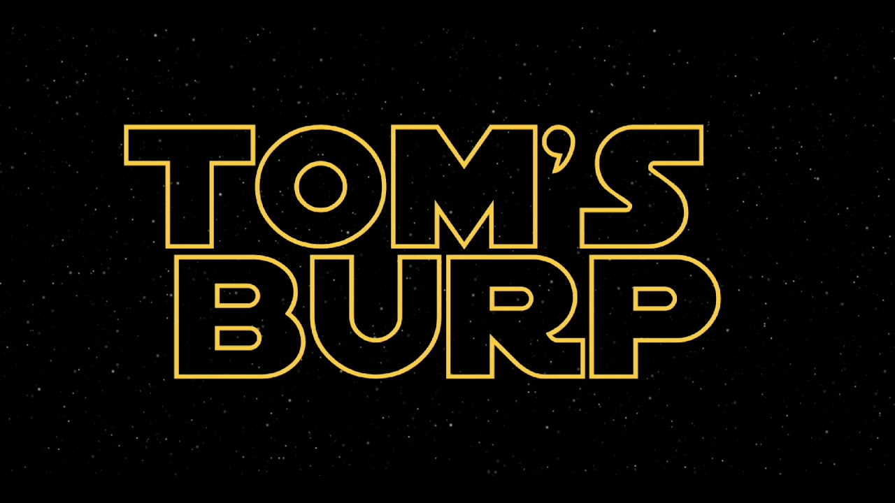 Tom's Burp: The Movie - YouTube