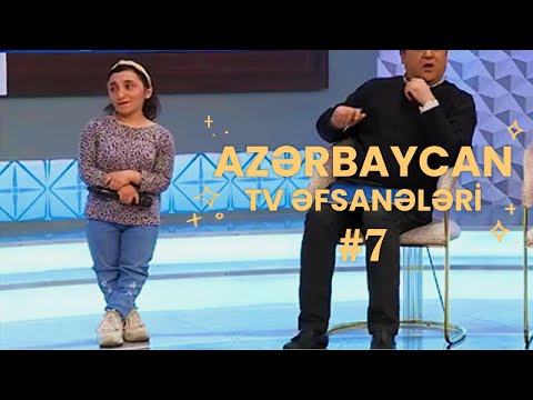 AZƏRBAYCAN TV ƏFSANƏLƏRİ #7