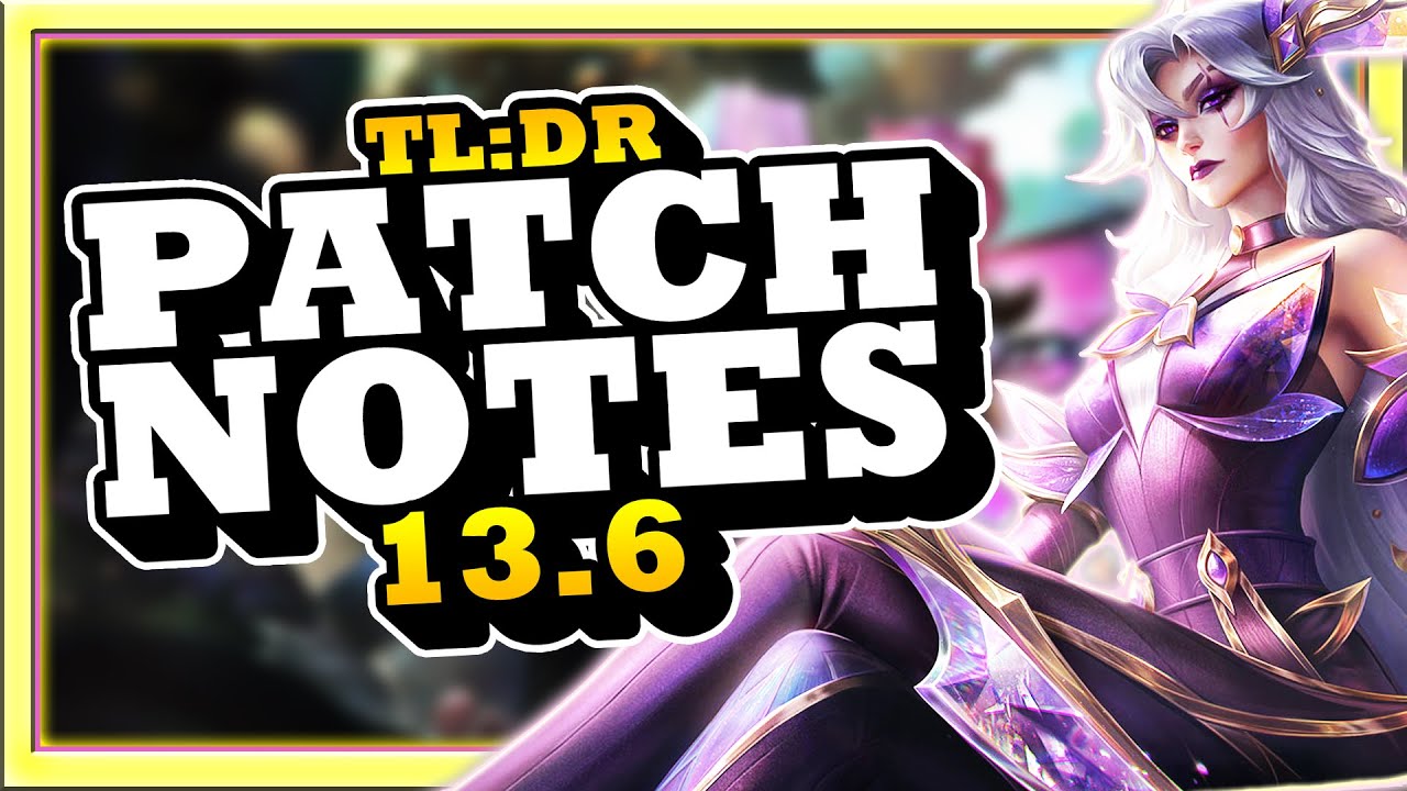 The WORST Change YET! TL;DR Patch Notes 13.6 League Of Legends - YouTube