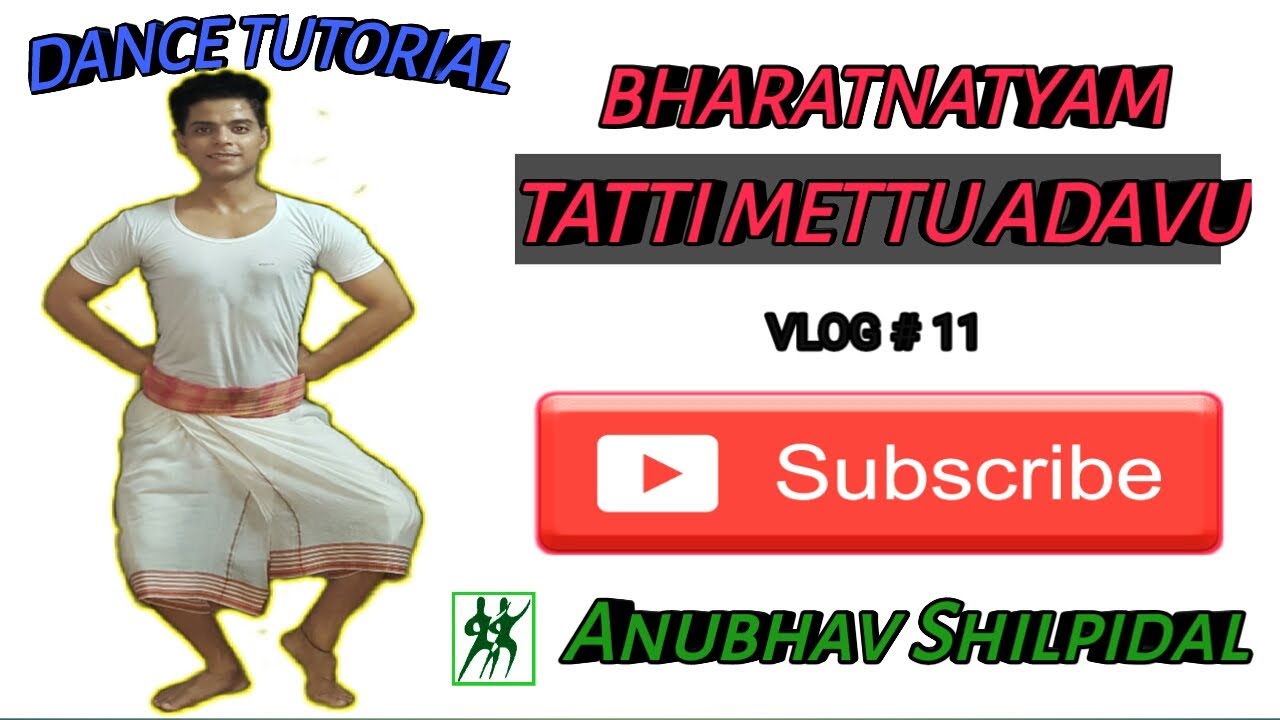TATTI METTU ADAVU | Basic Steps Of Bharatnatyam | Dance Tutorial | by Anubhav Shilpidal - YouTube