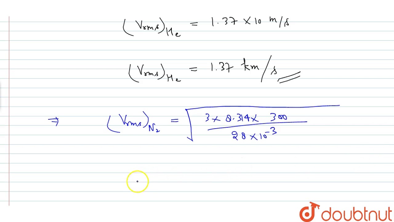 Calculate the rms speed of He and `N_(2)` molecules in the atmosphere ...