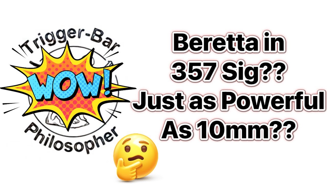 Beretta in 357 Sig? Just as powerful as 10mm?? - YouTube
