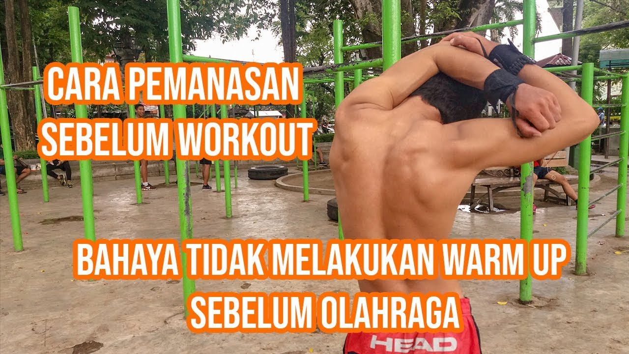 Cara Pemanasan Yang Benar Sebelum Latihan WORKOUT - YouTube