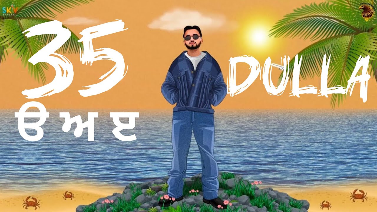 Dulla 35 ੳ ਅ ੲ (Official Audio)Latest Punjabi Song 2025 -Aftab Musical ...